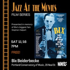 Jazz at the Movies presents Bix - wmpg